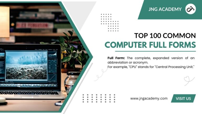 100 common full forms of computer terms and their definitions - JNG ACADEMY