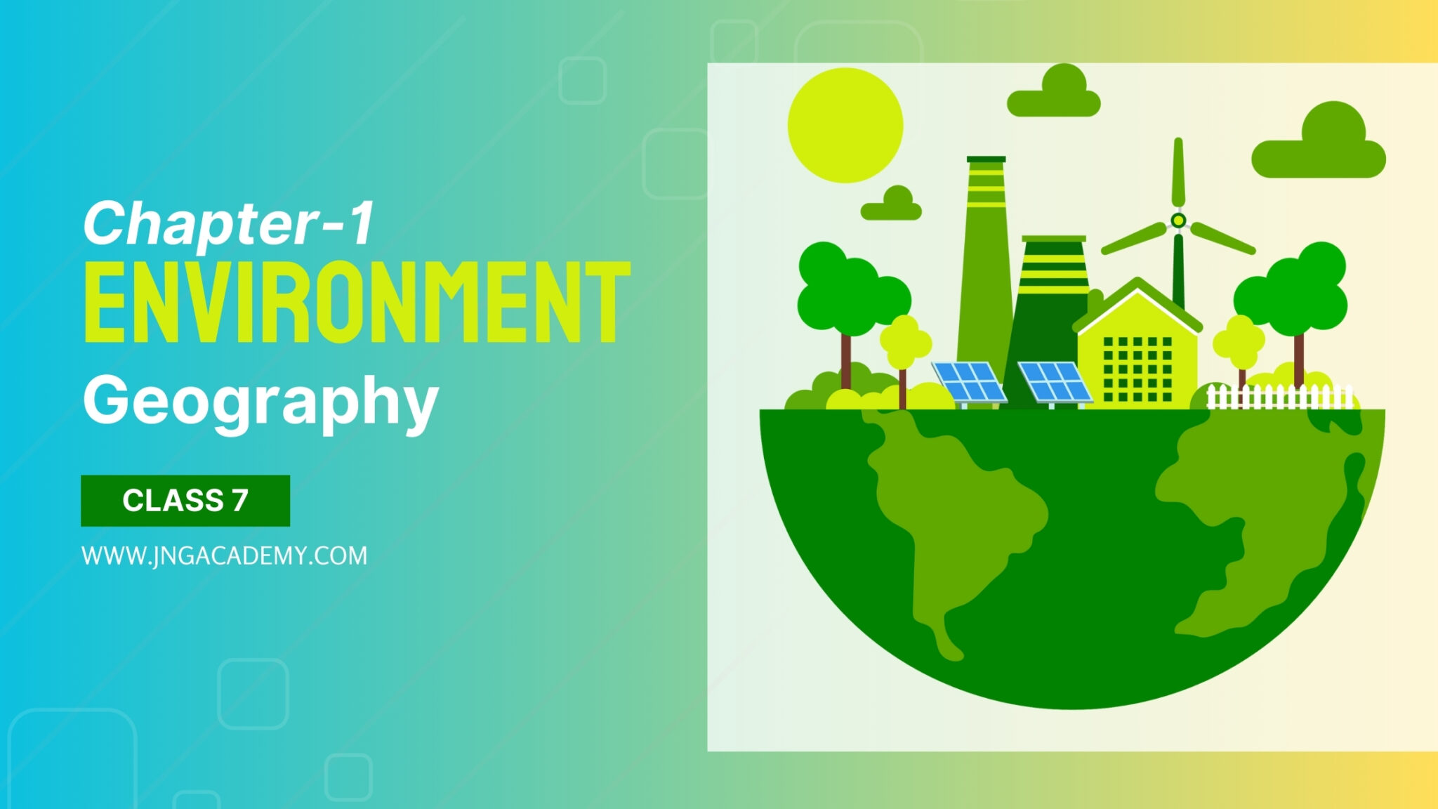 Class 7 Geography – Chapter 1: Environment Best Notes - JNG ACADEMY